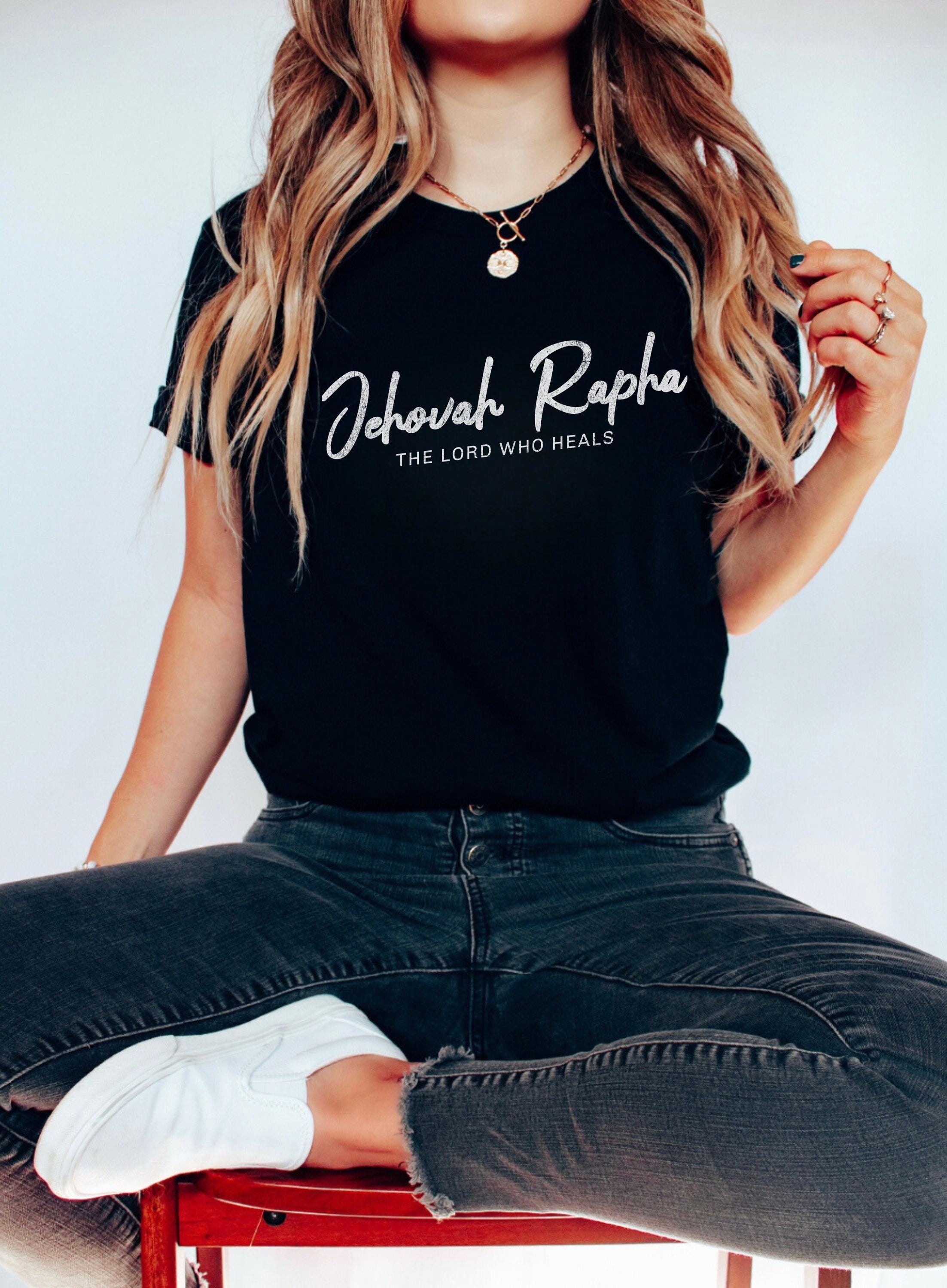 Jehovah Rapha Shirt the Lord Who Heals Hebrew Names of God Names of ...
