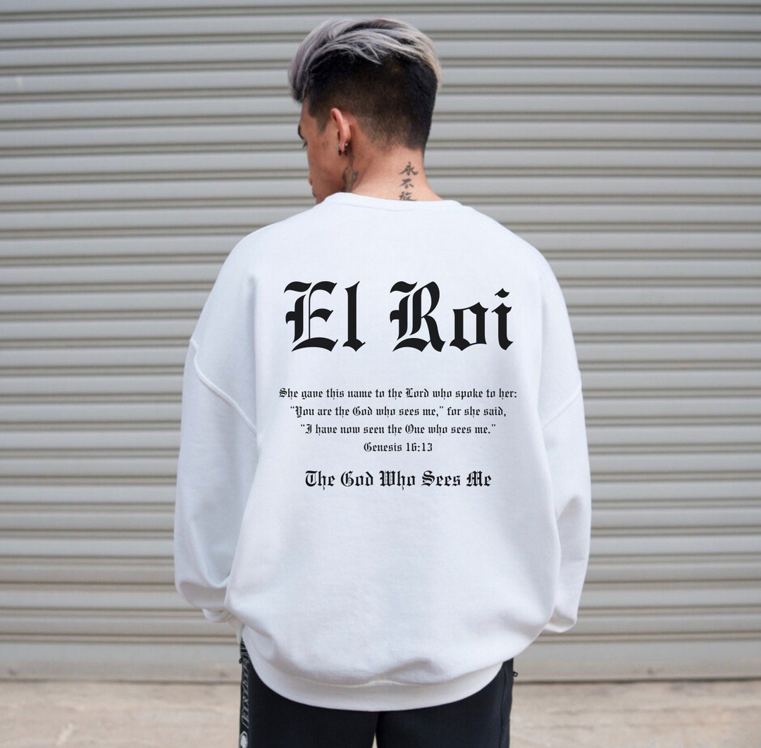 El Roi the God Who Sees Me Mens Christian Sweatshirt Christian Merch ...