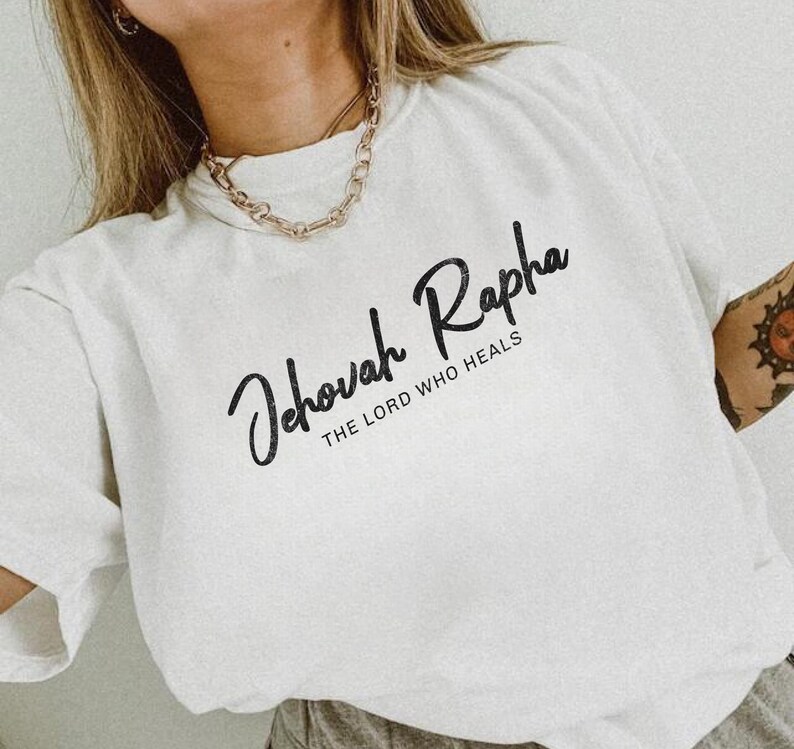 Jehovah Rapha Shirt the Lord Who Heals Hebrew Names of God Names of ...