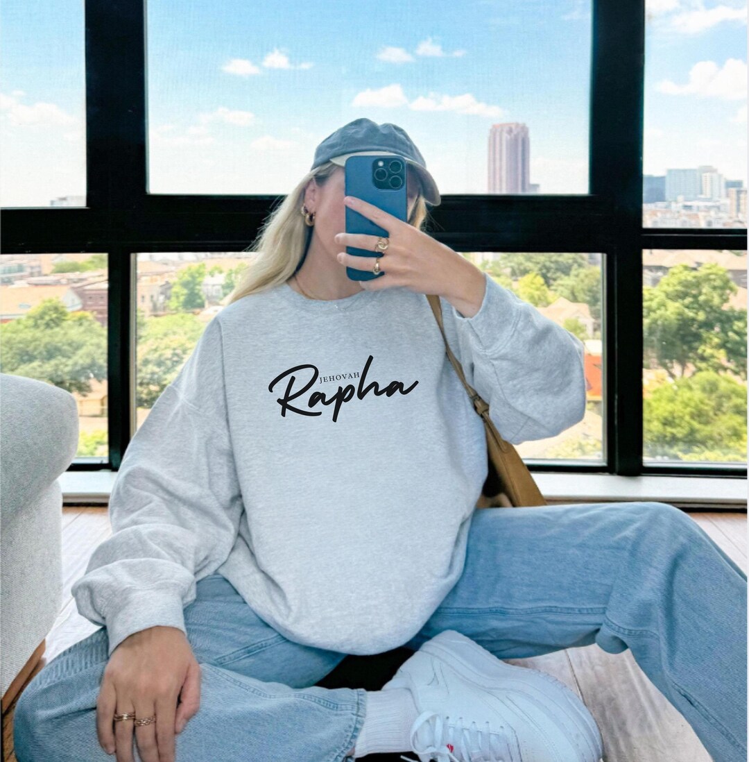 Jehovah Rapha Hebrew Names of God Sweatshirt Names of Jesus is King ...
