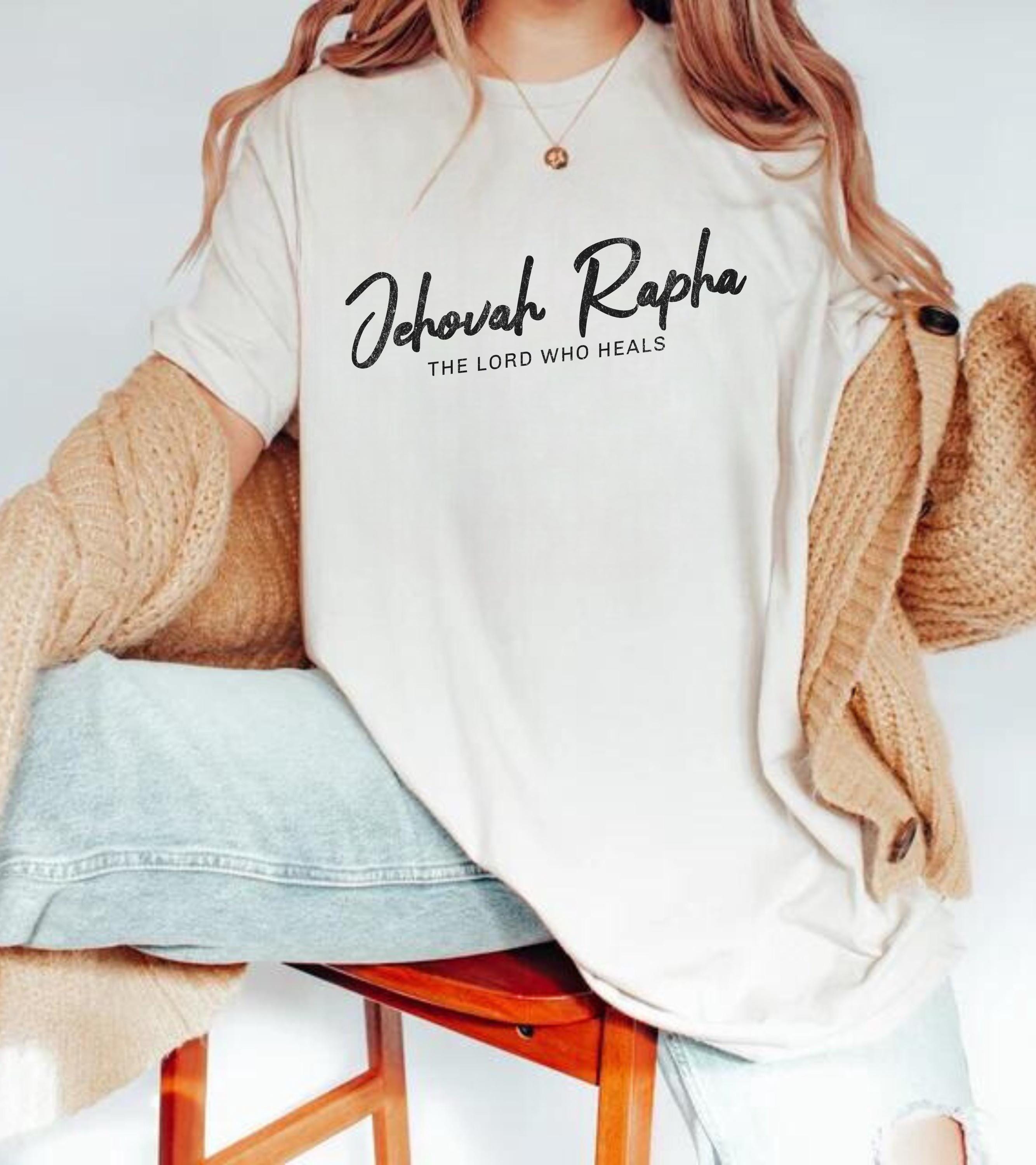 Jehovah Rapha Shirt the Lord Who Heals Hebrew Names of God Names of ...