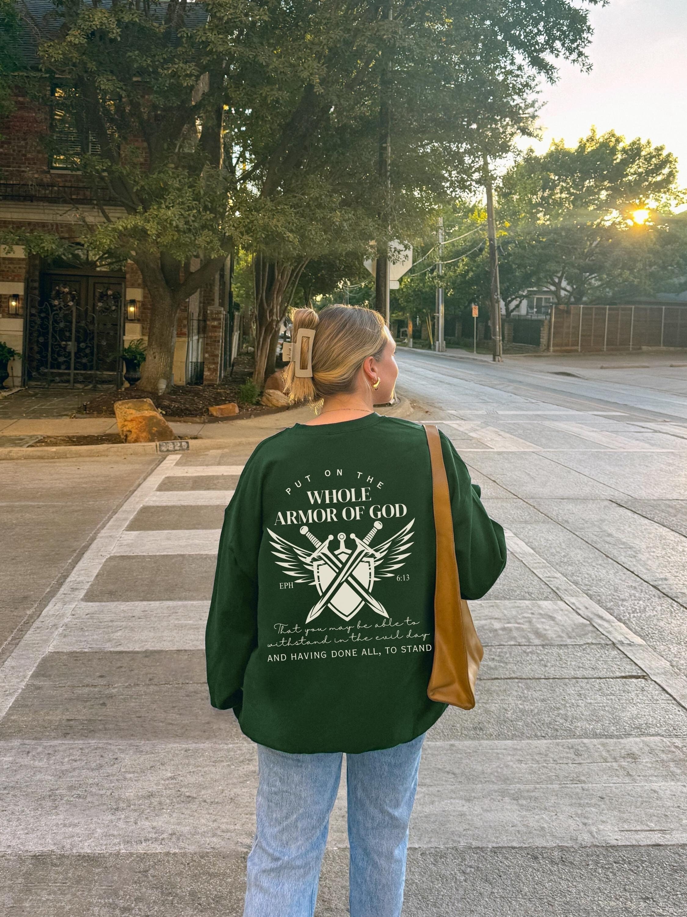Put on the Full Armor of God Christian Sweatshirts Ephesians 6 Armour ...