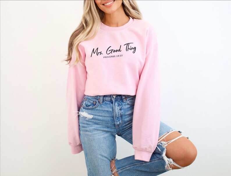 Mrs. Sweatshirt He Who Finds A Wife Finds A Good Thing Sweatshirt ...