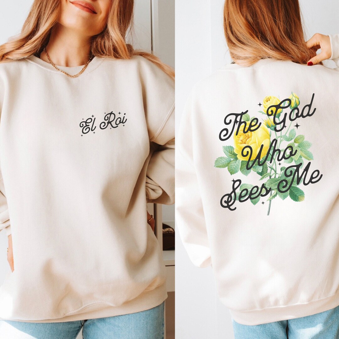 El Roi the God Who Sees Me Christian Sweatshirt Names of God Christian ...