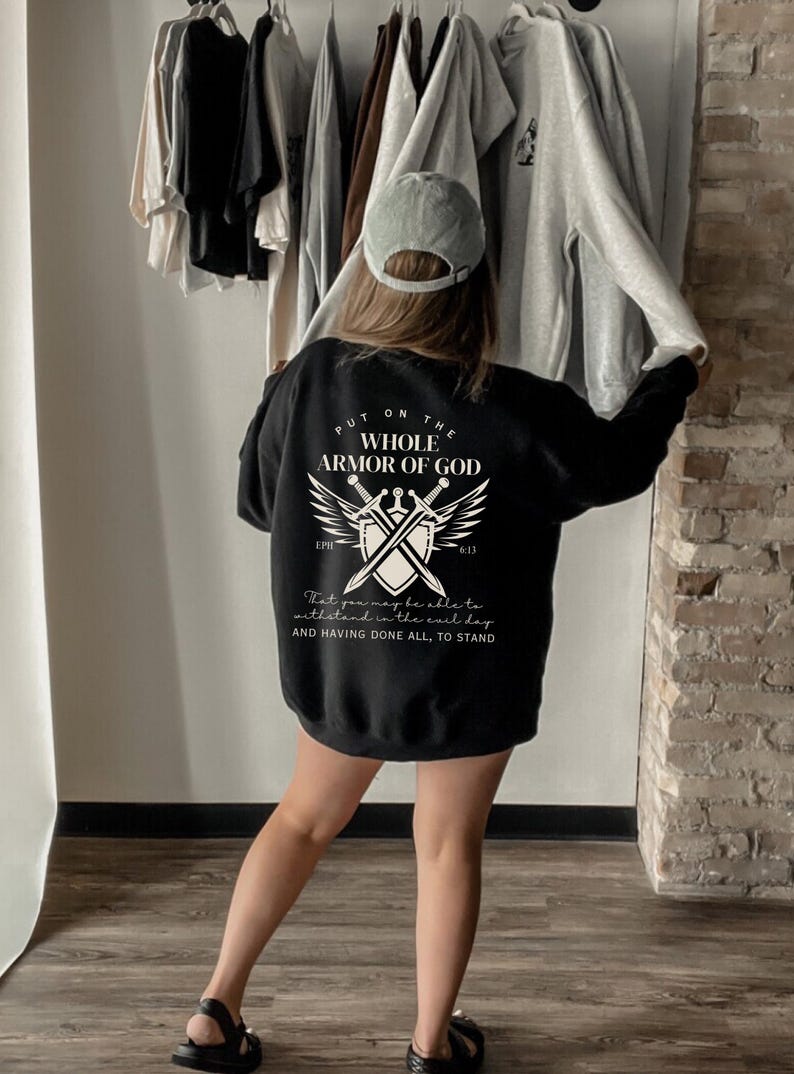 Put on the Full Armor of God Christian Sweatshirts Ephesians 6 Armour ...