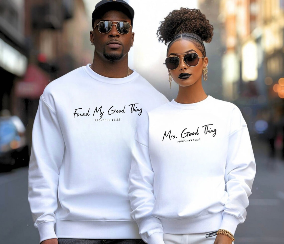 He Who Finds A Wife Finds A Good Thing Sweatshirt Proverbs 31 Christian ...