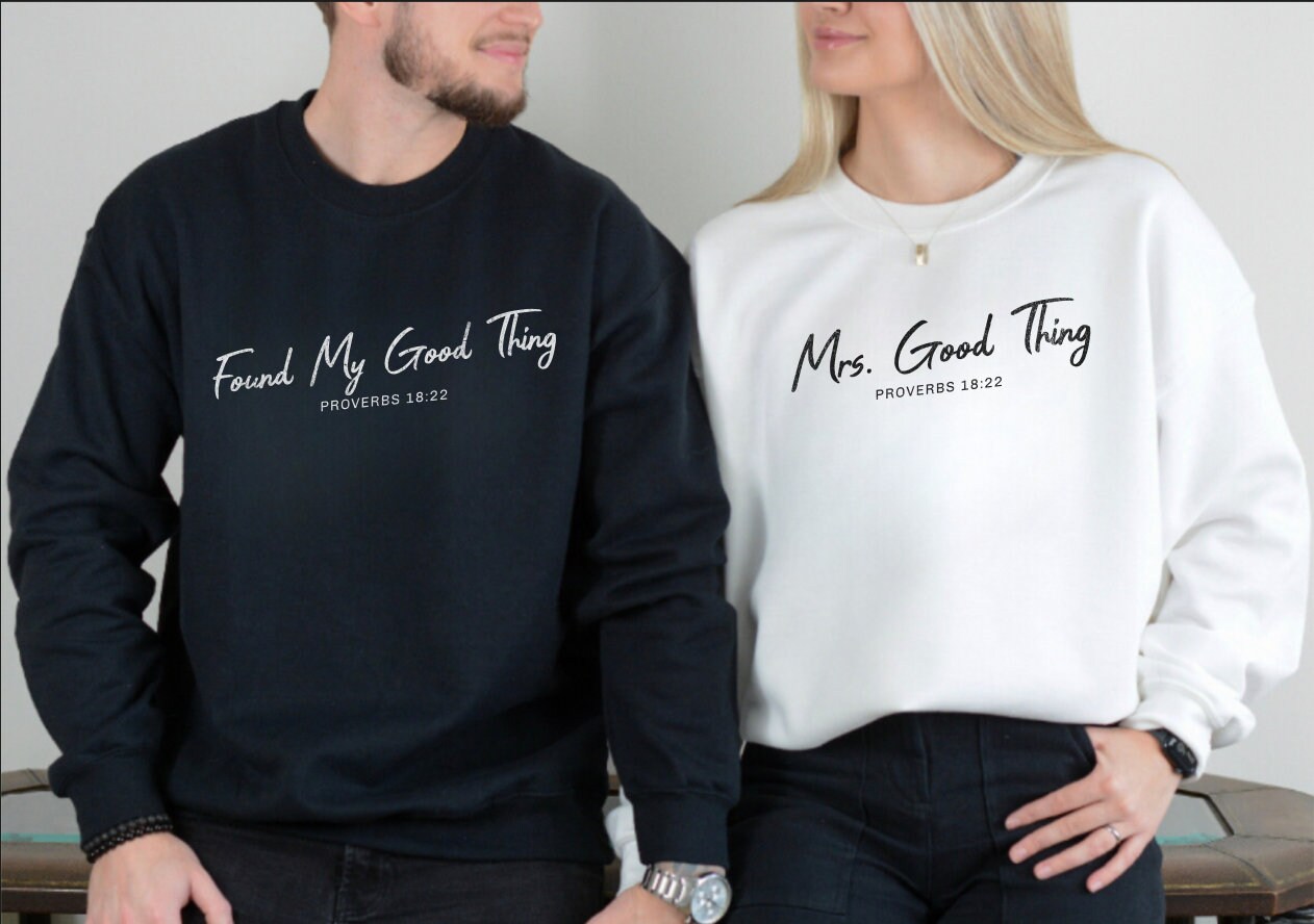 Mrs. Sweatshirt He Who Finds A Wife Finds A Good Thing Sweatshirt ...