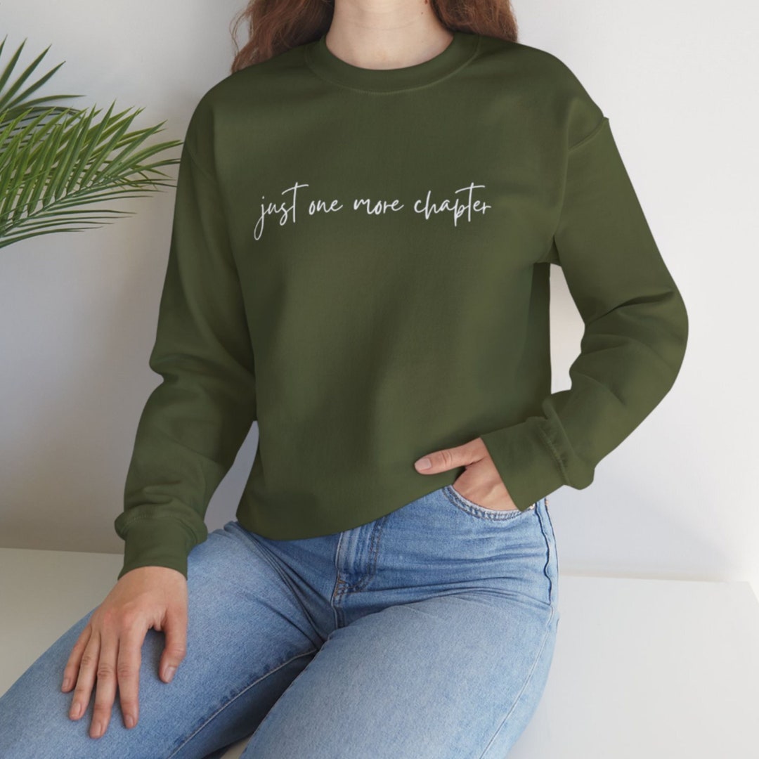 Just One More Chapter Sweatshirt, Just One More Chapter, Reading ...