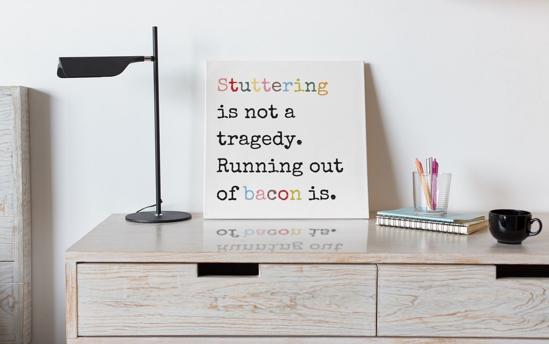 Funny Stuttering Gift Canvas Gallery Wrap Art, Stuttering is Not a ...