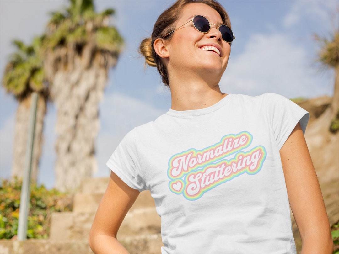 Normalize Stuttering Tshirt, Retro Text Stuttering Tshirt, Stuttering ...