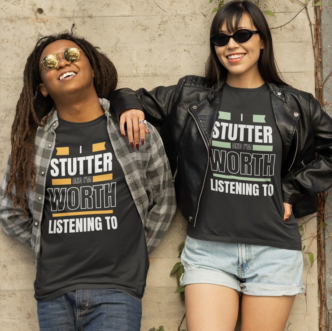 Stuttering Support Tshirt Gift for Person Who Stutters, I Stutter and I ...