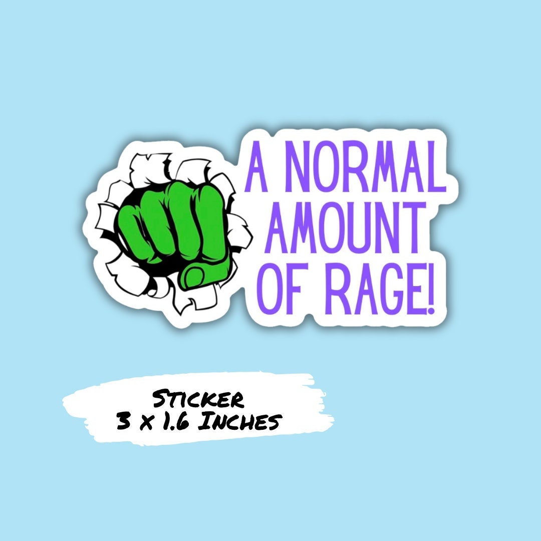 A Normal Amount of Rage-sticker 3 X 1.6 Inches, She-hulk, Hulk Rage ...