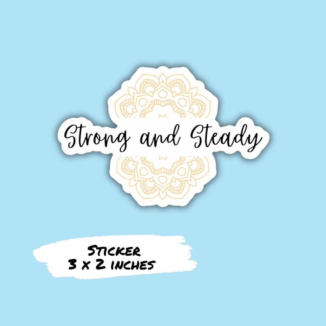 Strong and Steady-sticker 3 X 2 Inches - Etsy