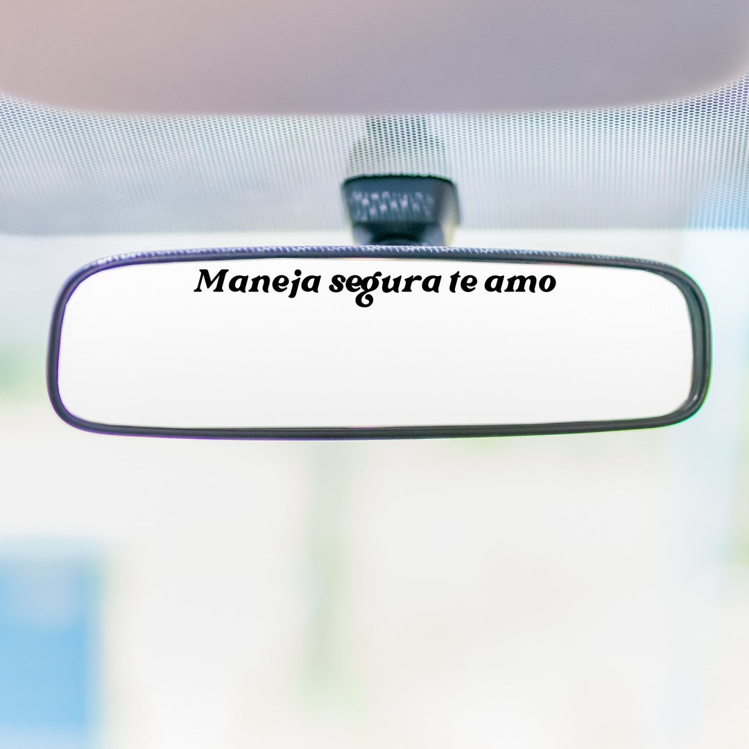 Maneja Segura Te Amo, Rear View Mirror, Self Love, Vinyl Decal, Laptop ...