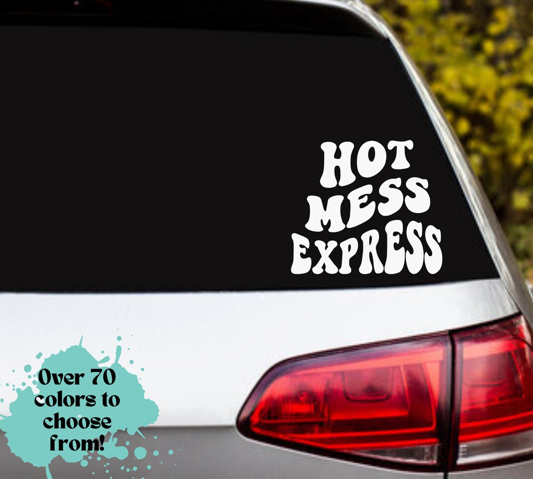 Hot Mess Express Car Decal, Car Accessories, Trendy, Cute, Gifts ...