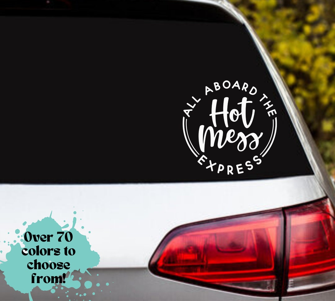 Hot Mess Express Decal, Car Decal, Hot Mess, Vinyl Decal, Laptop ...