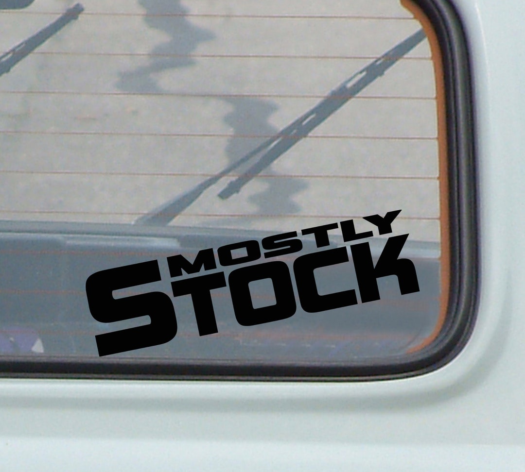 Mostly Stock Car Decal, Racecar, Tuner, Vinyl Decal, Laptop, Hydroflask ...