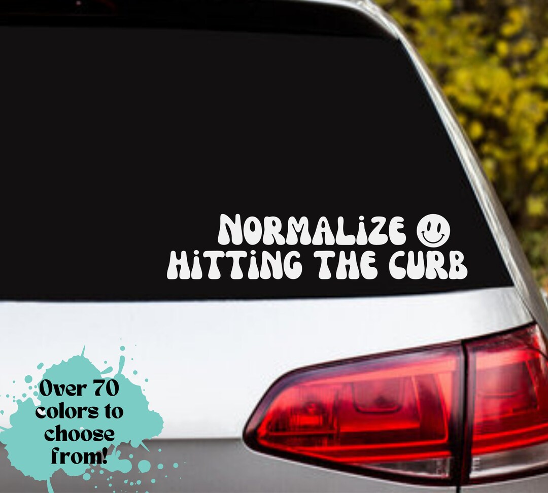 Normalize Hitting the Curb Car Decal: Trendy Bumper Sticker - Etsy