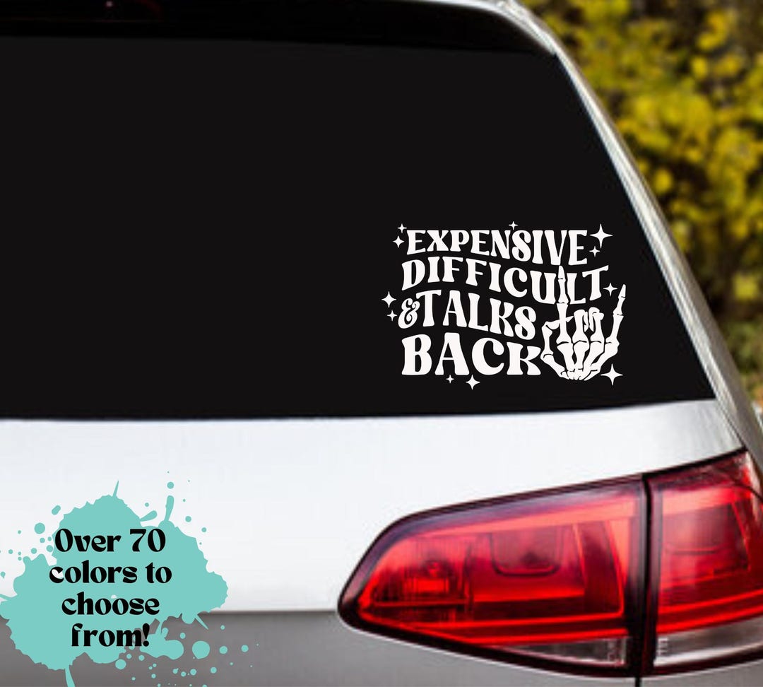 Expensive Difficult & Talks Back Car Decal, Skeleton Hand, Car ...