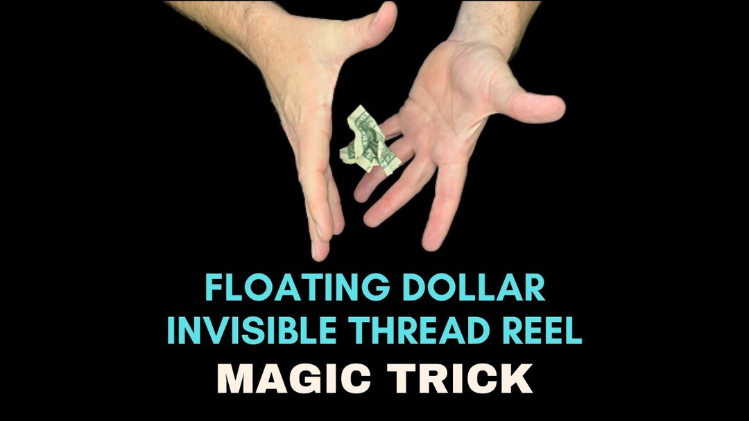 Floating Dollar Invisible Thread Reel Magic Trick Video Instructions ...