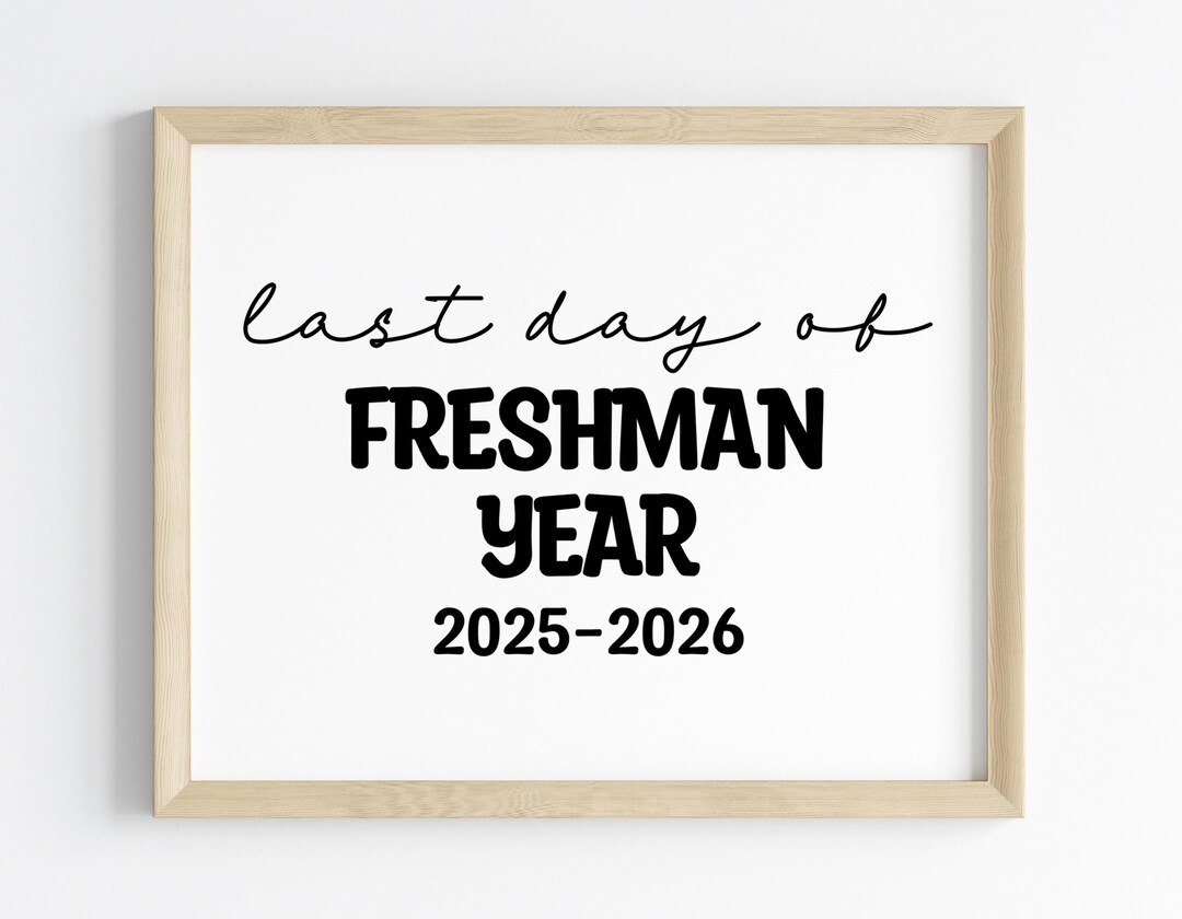 Last Day of Freshman Year 2025-2026 | Last Day of 9th Grade Sign ...