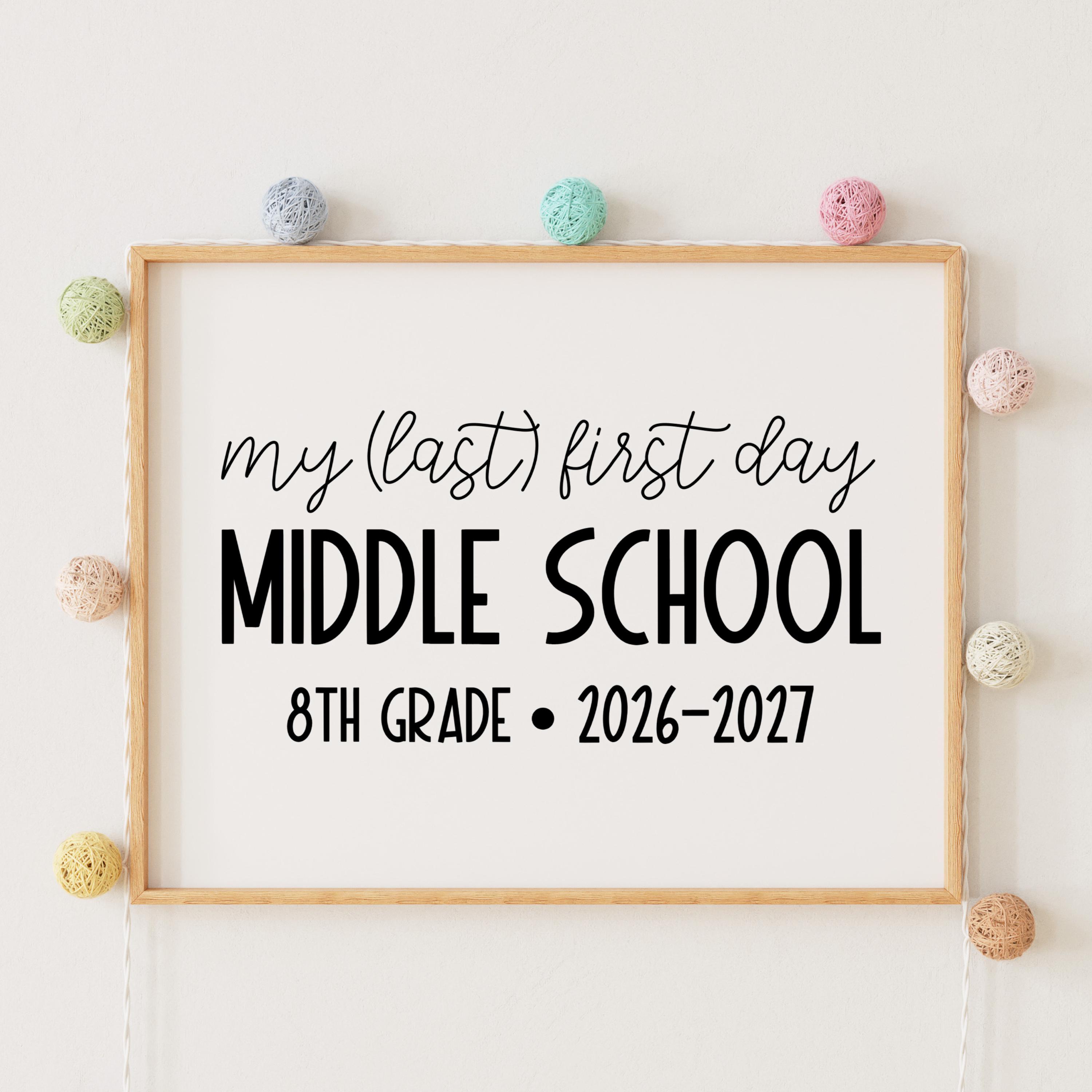 8th Grade (last) First Day of Middle School 2026-2027 | First Day of ...