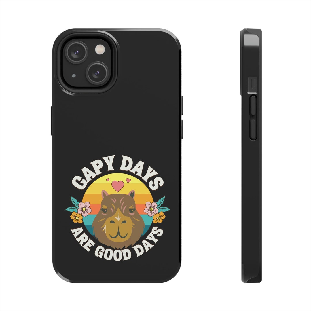 Capybara Phone Case, Capybara, Cute Capybara, Capy Days Are Good Days ...