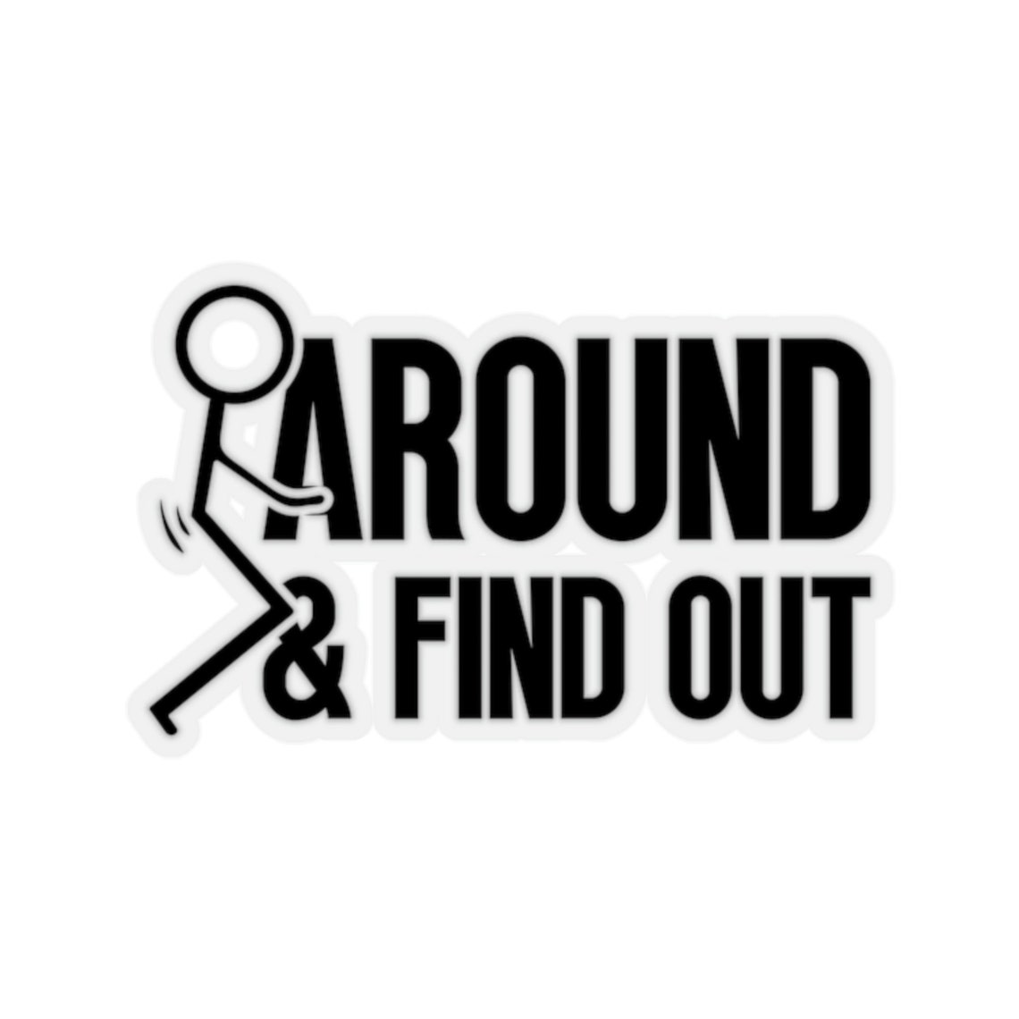 Fuck Around and Find Out Sticker Find Out Sticker Funny - Etsy