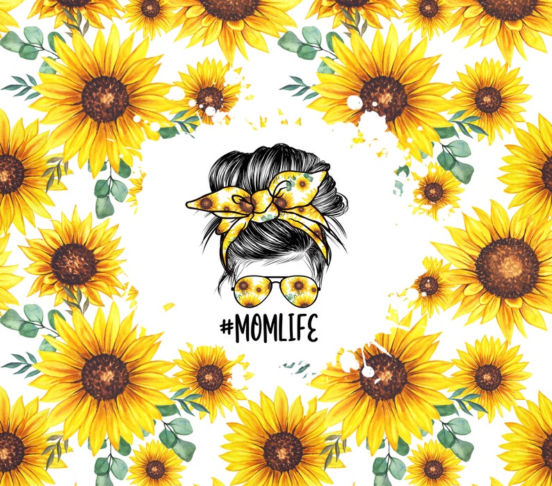Sunflower Messy Bun Momlife Tumbler Png Sublimation Design 20oz Skinny