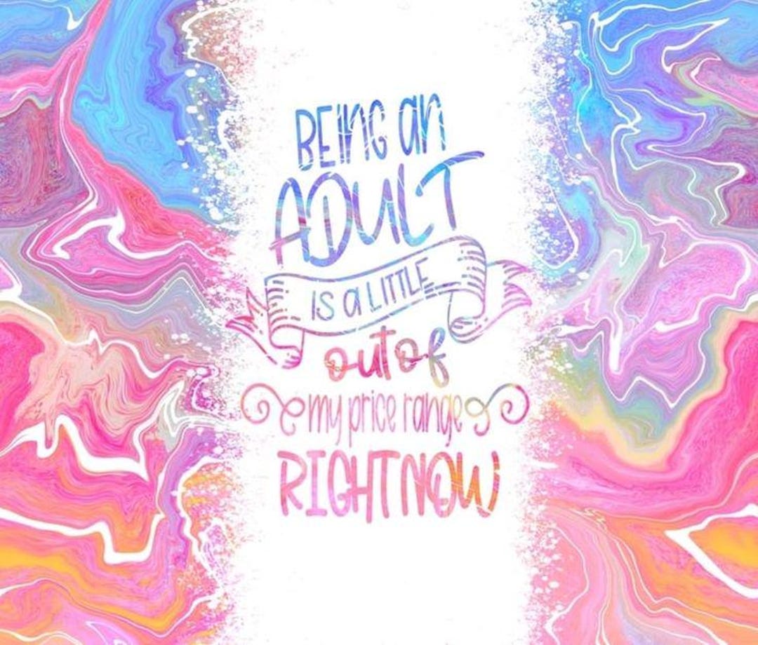 Being an Adult Tumbler PNG Sublimation Design, 20oz Skinny Tumbler PNG ...