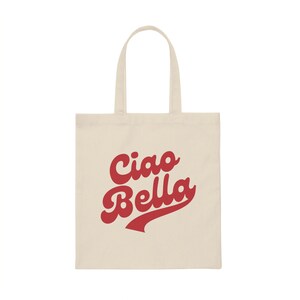 Ciao Bella Cotton Canvas Tote Bag | Eco, Reusable Grocery Tote | Italia ...