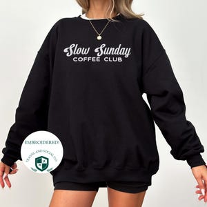 Embroidered Slow Sunday Coffee Club Crewneck Sweatshirt | Cozy Weekend ...