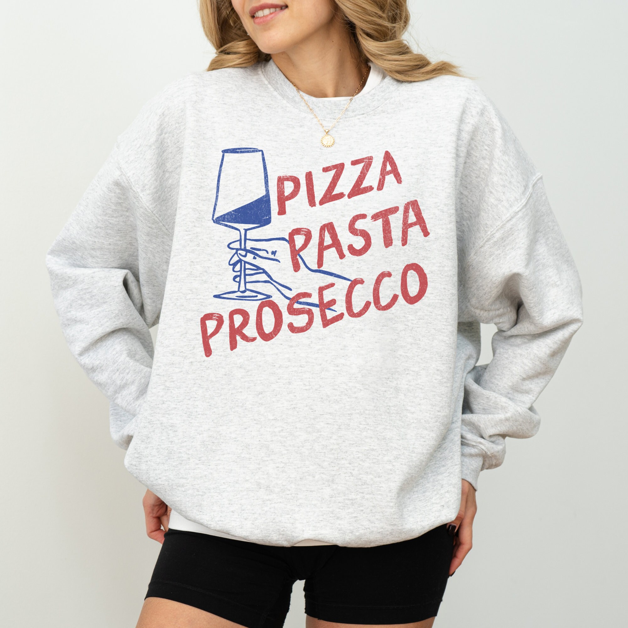 Pizza, Pasta, Prosecco Crewneck Sweatshirt | Italy Foodie Pullover ...