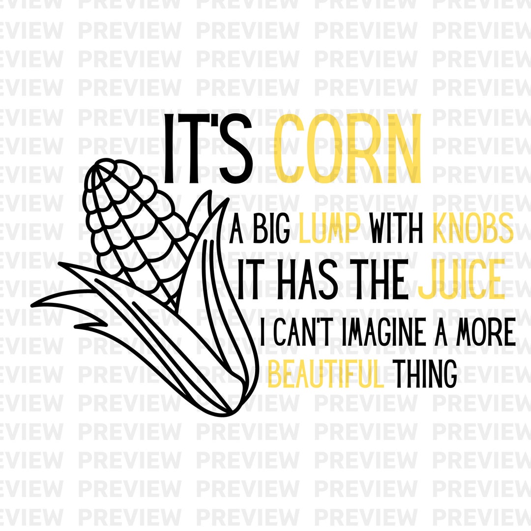 It's Corn SVG Thanksgiving SVG Funny Corn Meme SVG Corn Meme Svg It's ...