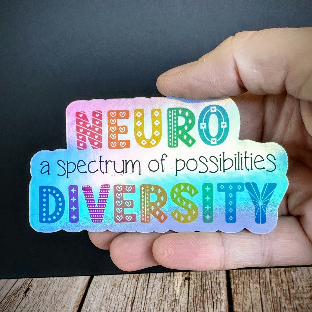 Neurodiversity A Spectrum of Possibilities Holographic Vinyl Sticker ...