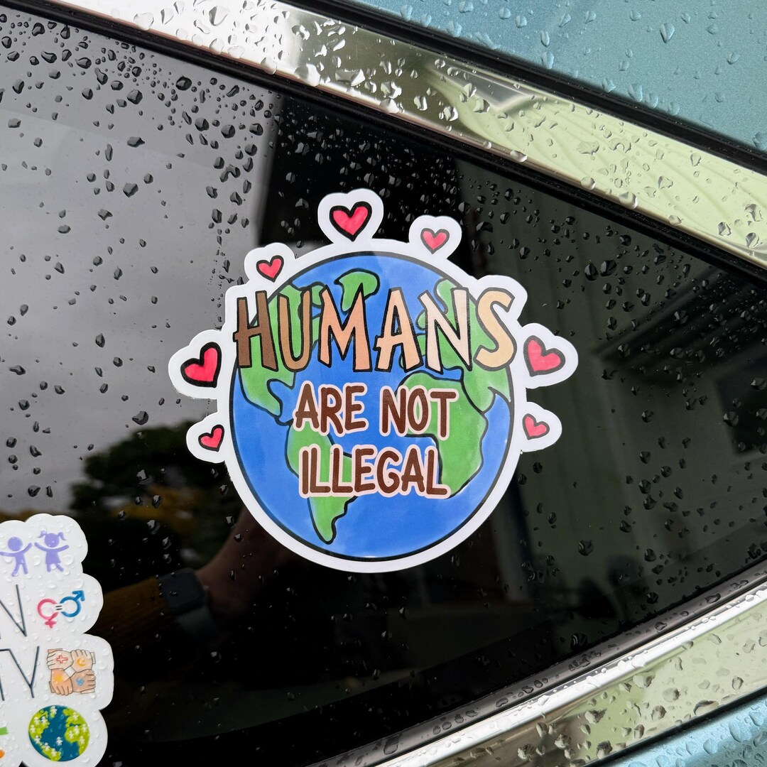 Humans Are Not Illegal Car Sticker: Activist, Human Rights, Social ...