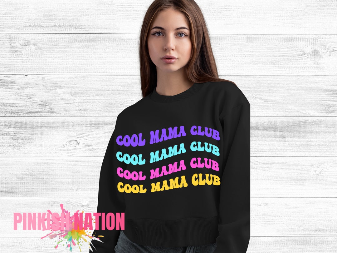 Cool Mama Club PNG. Cool Mama Club. Mama PNG. Mother's Day Gift ...