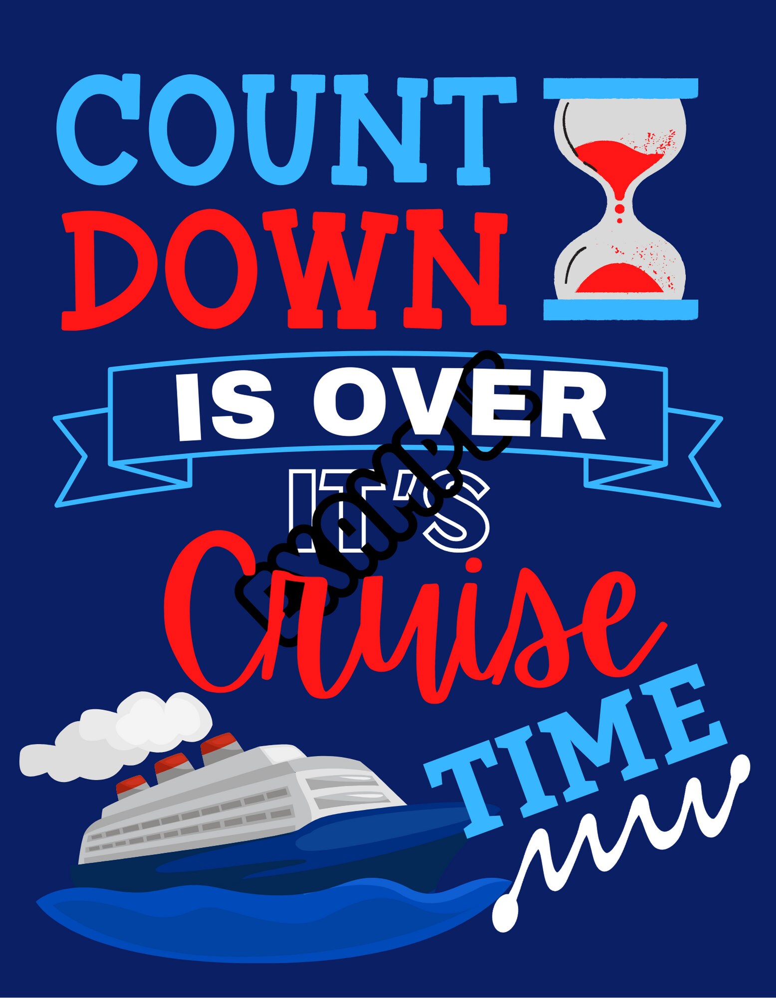 Count Down is Over Its Cruise Time PNG - Etsy