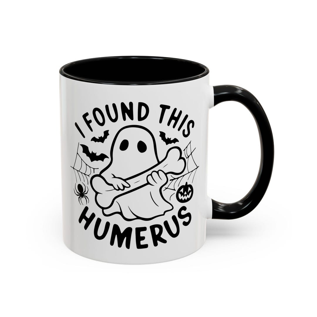 I FOUND THIS HUMERUS, Accent Coffee Mug 11,15oz, Spooky Vibes, Cute ...