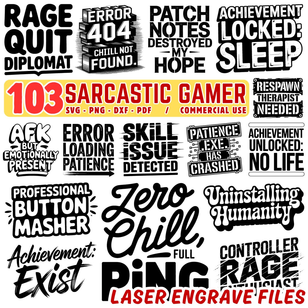 Laser Engrave Files Sarcastic Gamer Svg & Png Bundle With Etched Gaming ...