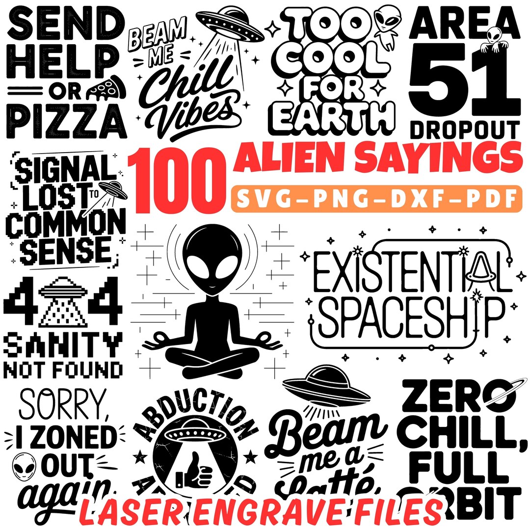 Alien Sayings Laser Engrave Files SVG PNG PDF Dxf Bundle - Etsy