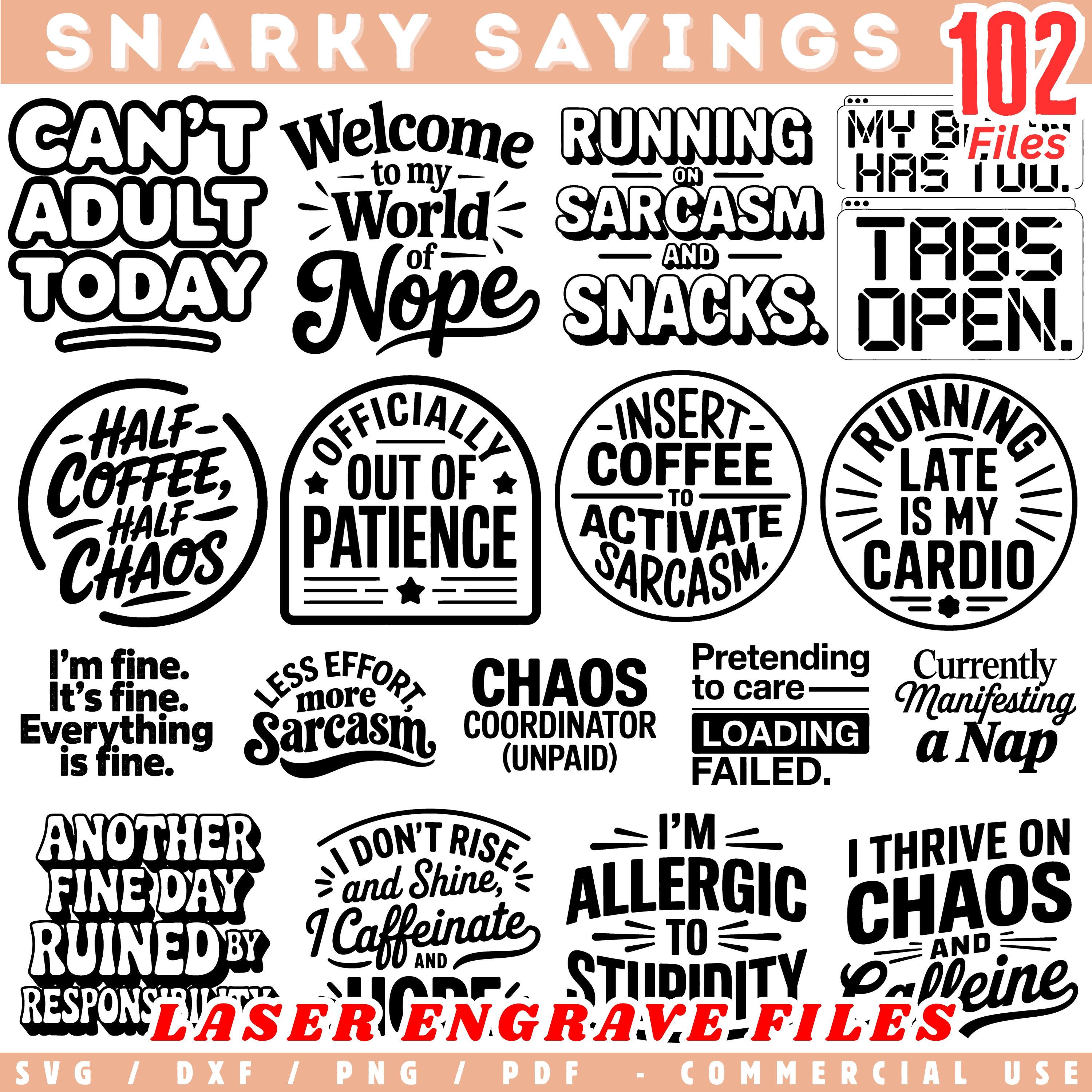 Snarky Sayings SVG Bundle, Sarcastic Quotes, Laser Engrave Files ...