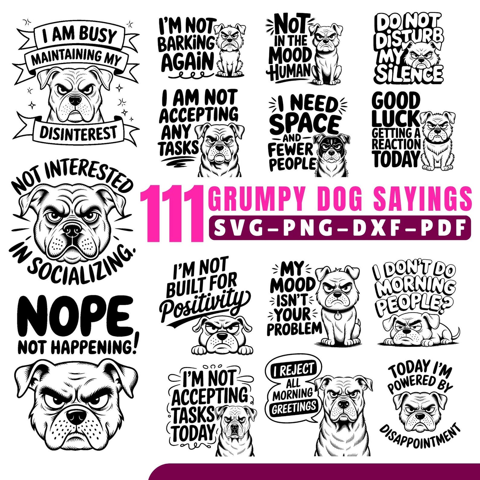 Grumpy Dog Sayings Svg Png Pdf & Dxf Bundle for Funny Pet Shirts ...