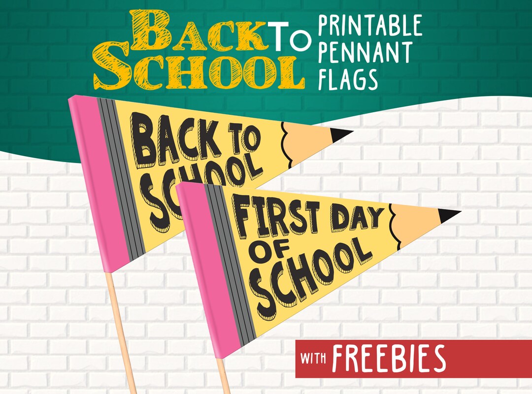 Printable First Day of School Pennant Flags, Back to School Flag ...