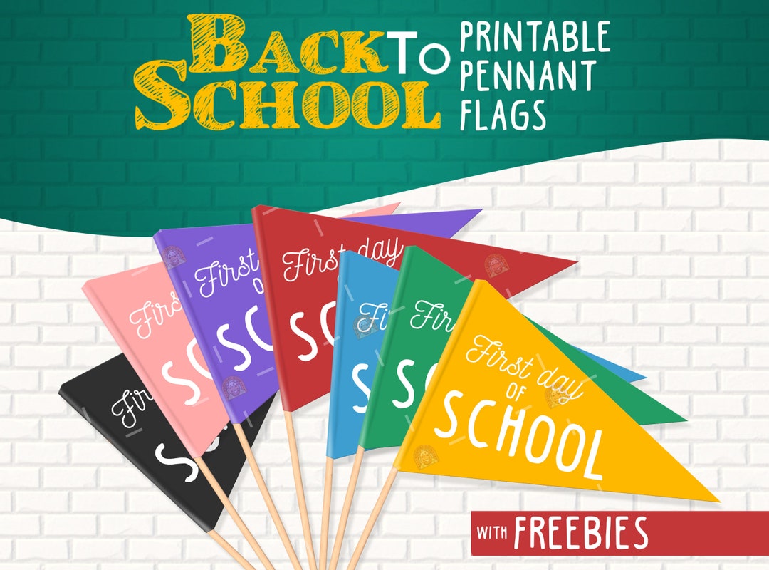 Printable First Day of School Pennant Flags, Back to School Flag, First ...