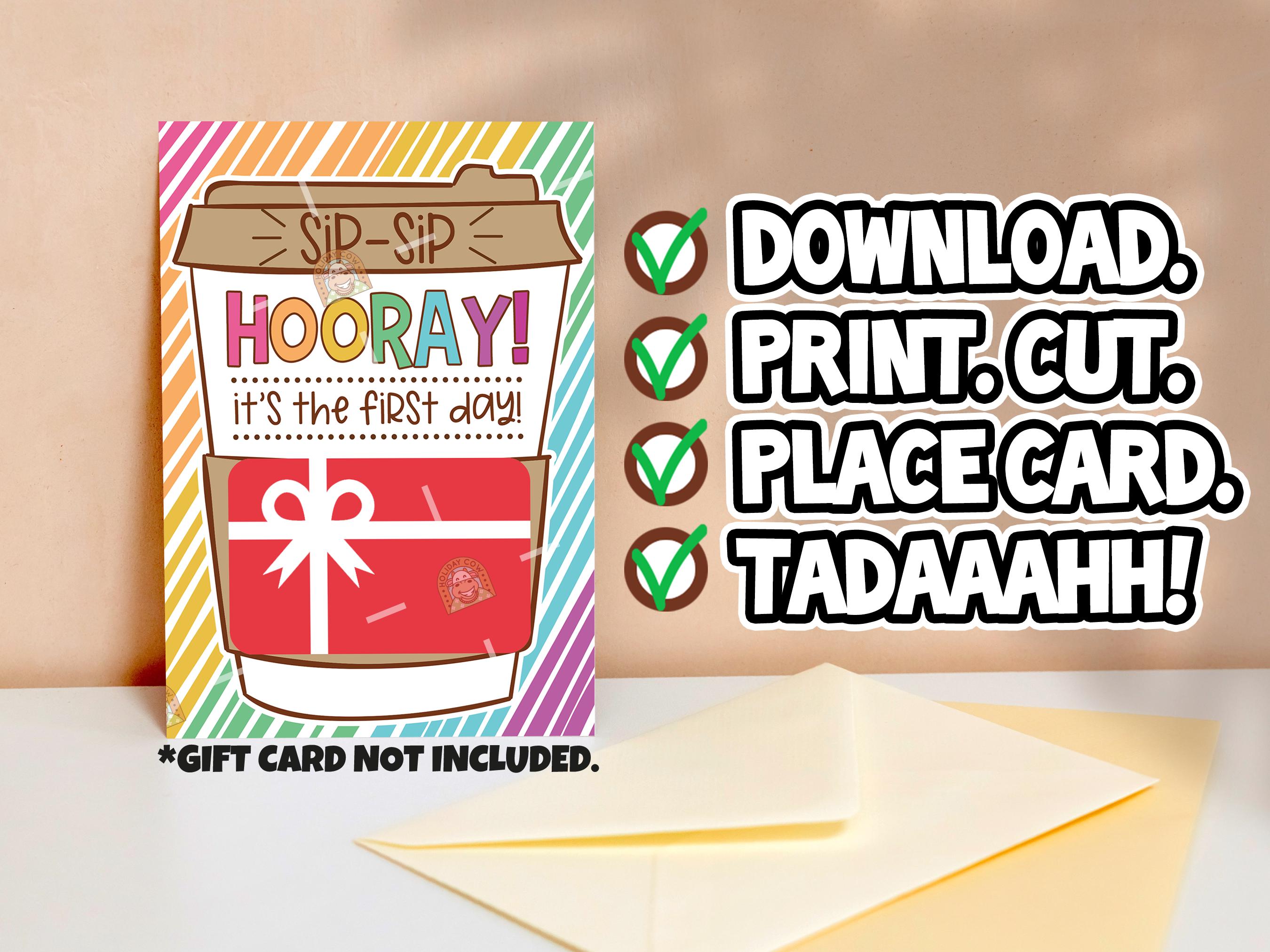 Sip Sip Hooray Its the First Day Printable Coffee Gift Card Holder ...