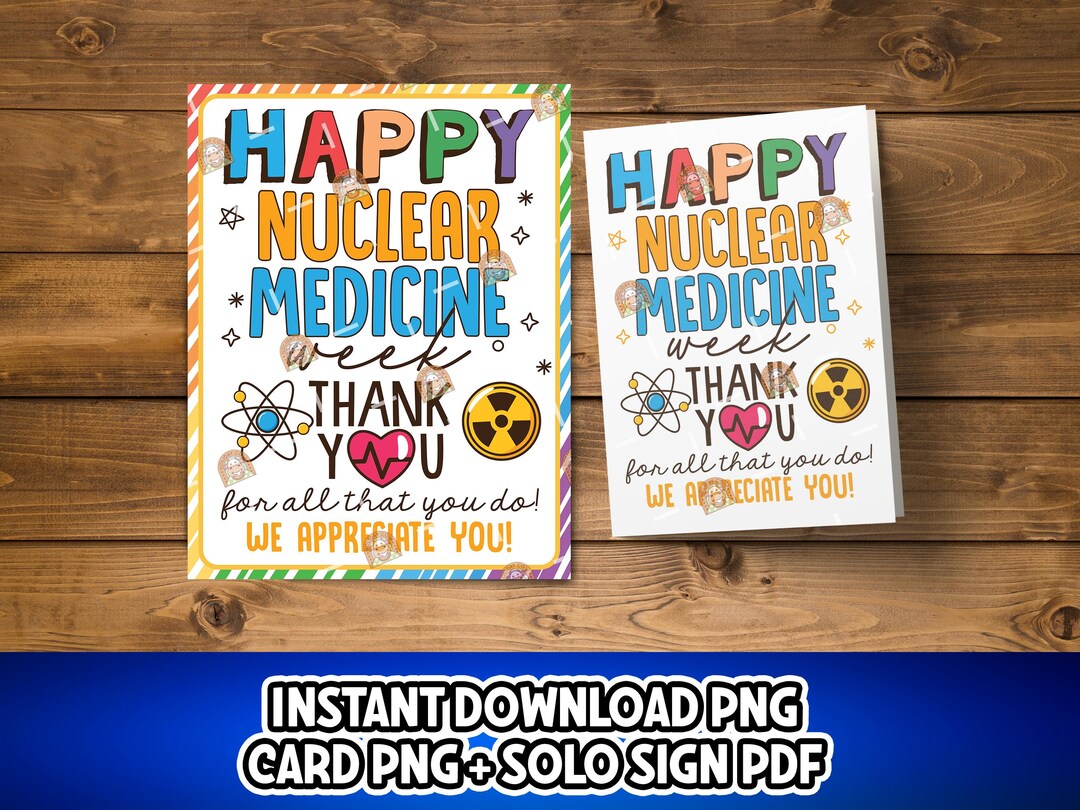 Nuclear Medicine Week Card Printable, Happy Nuclear Medicine Week Sign ...
