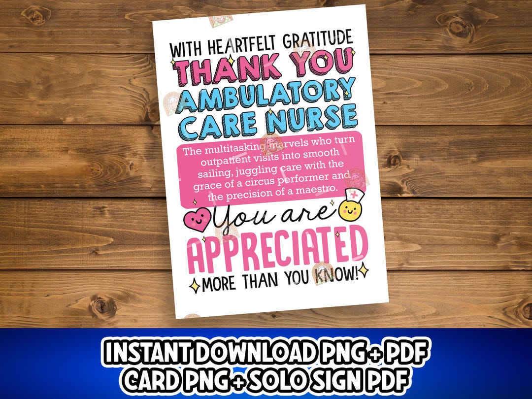 Ambulatory Nurse Gift, Ambulatory Care Nurses Card Printable ...