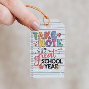 Back to School Tag Printable, Take Note Its Going to Be Great School ...