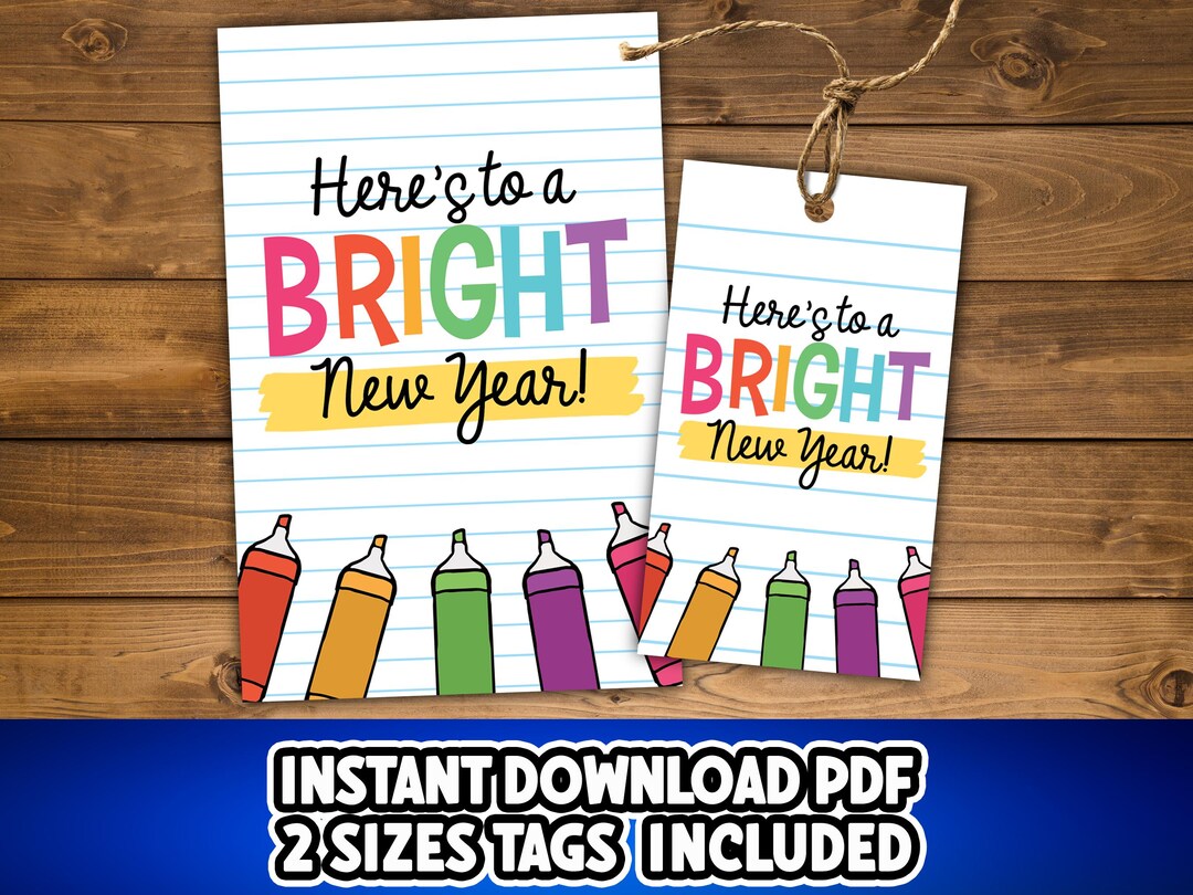 Bright New Year Gift Tag, Printable First Day of School Highlighter ...
